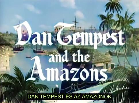 A kalózok 12. Dan Tempest, 1956, a, amazonok - Videa