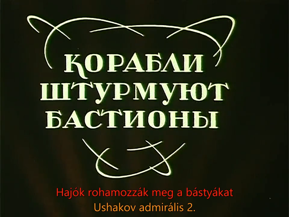 Ushakov Admirális 2_ Hajók rohamozzák, fedor, fedorovich, ushakov - Videa