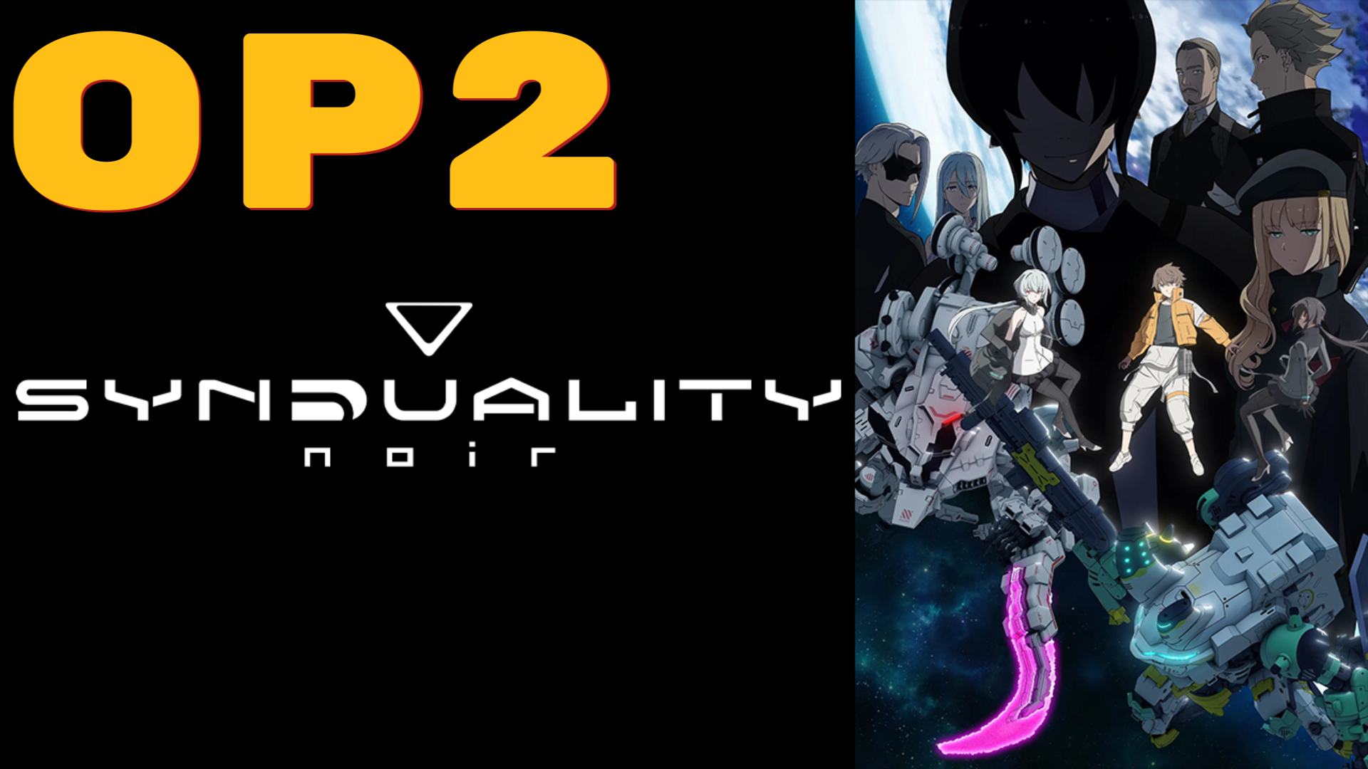 Synduality Noir - OP2 BD, akció, android(ok), anime - Videa