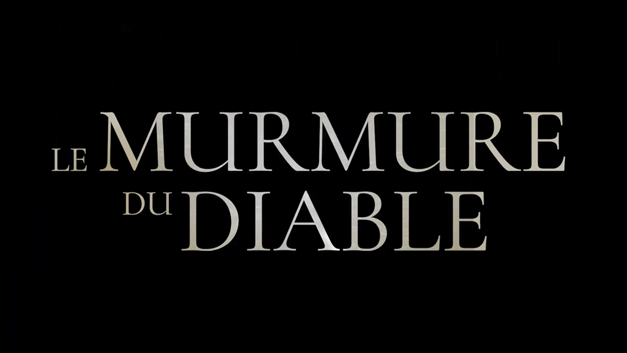 LE MURMURE DU DIABLE (2024), le murmure du diable en ligne, le murmure du diable |2024| we, le ...