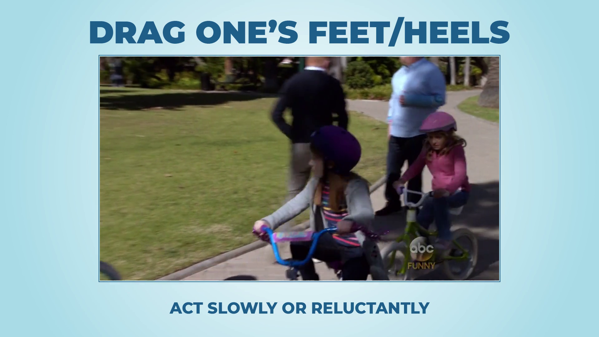 Drag one's feet/heels, angoltanulás, aseasyaspie, english idioms - Videa